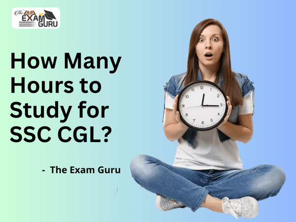 How Many Hours to Study for SSC CGL?