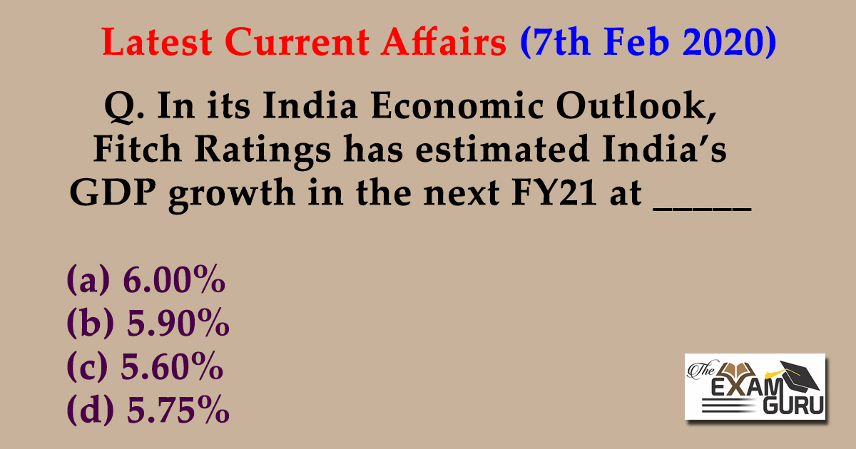 07 February 2020 Current Affairs | Latest Current Affairs 7th Feb 2020